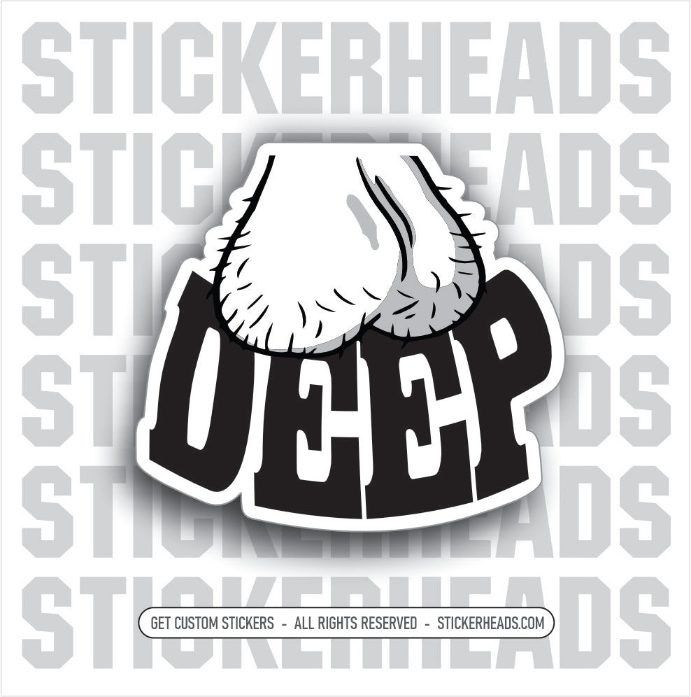 BALLS DEEP #2 - Work Union Misc Funny Sticker – Stickerheads Stickers