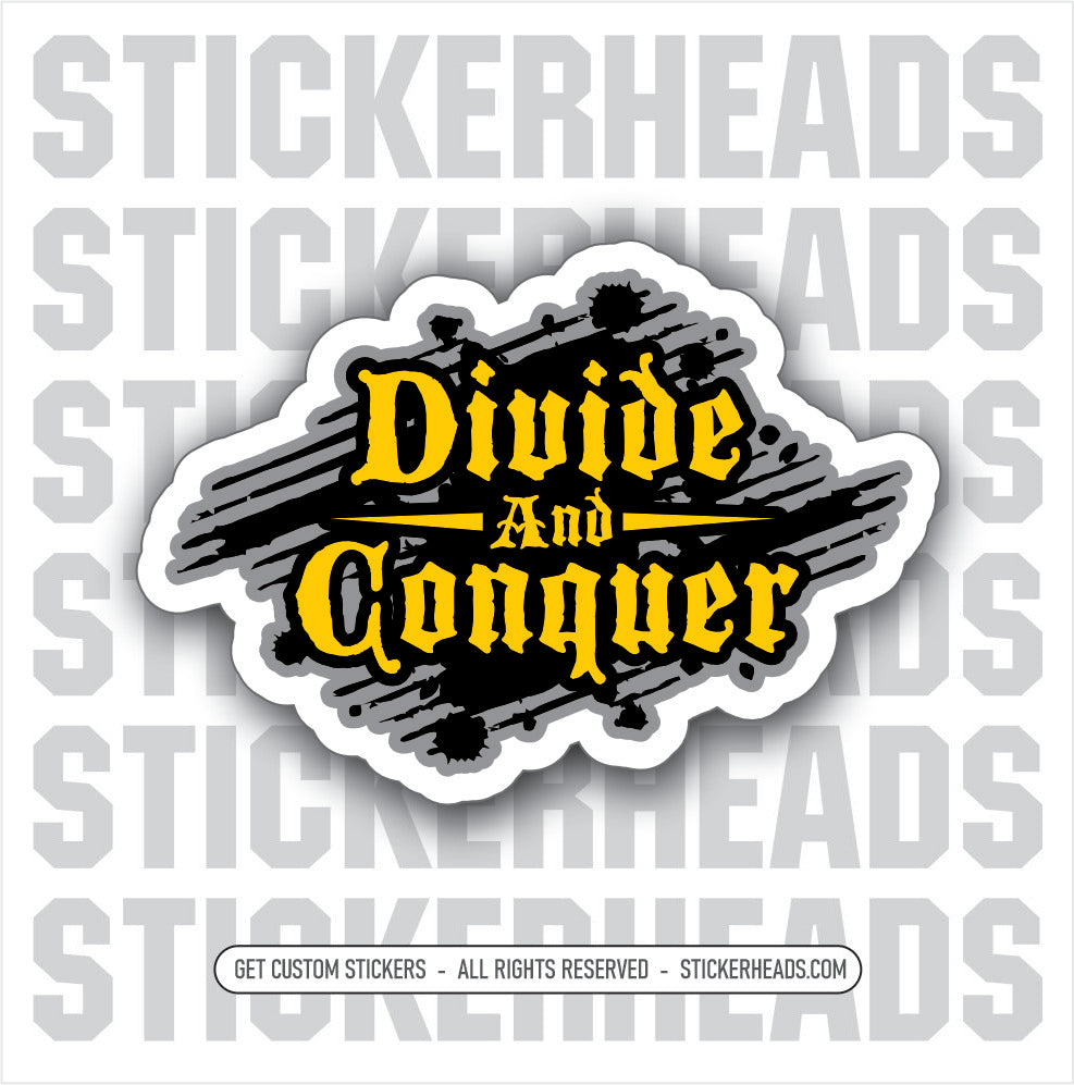 Divide And Conquer - Work Union Misc Funny Sticker – Stickerheads Stickers