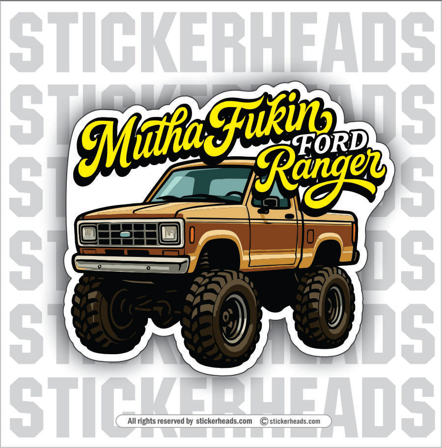 MUTHA FUKIN FORD RANGER - 4x4 Auto Truck Sticker – Stickerheads Stickers
