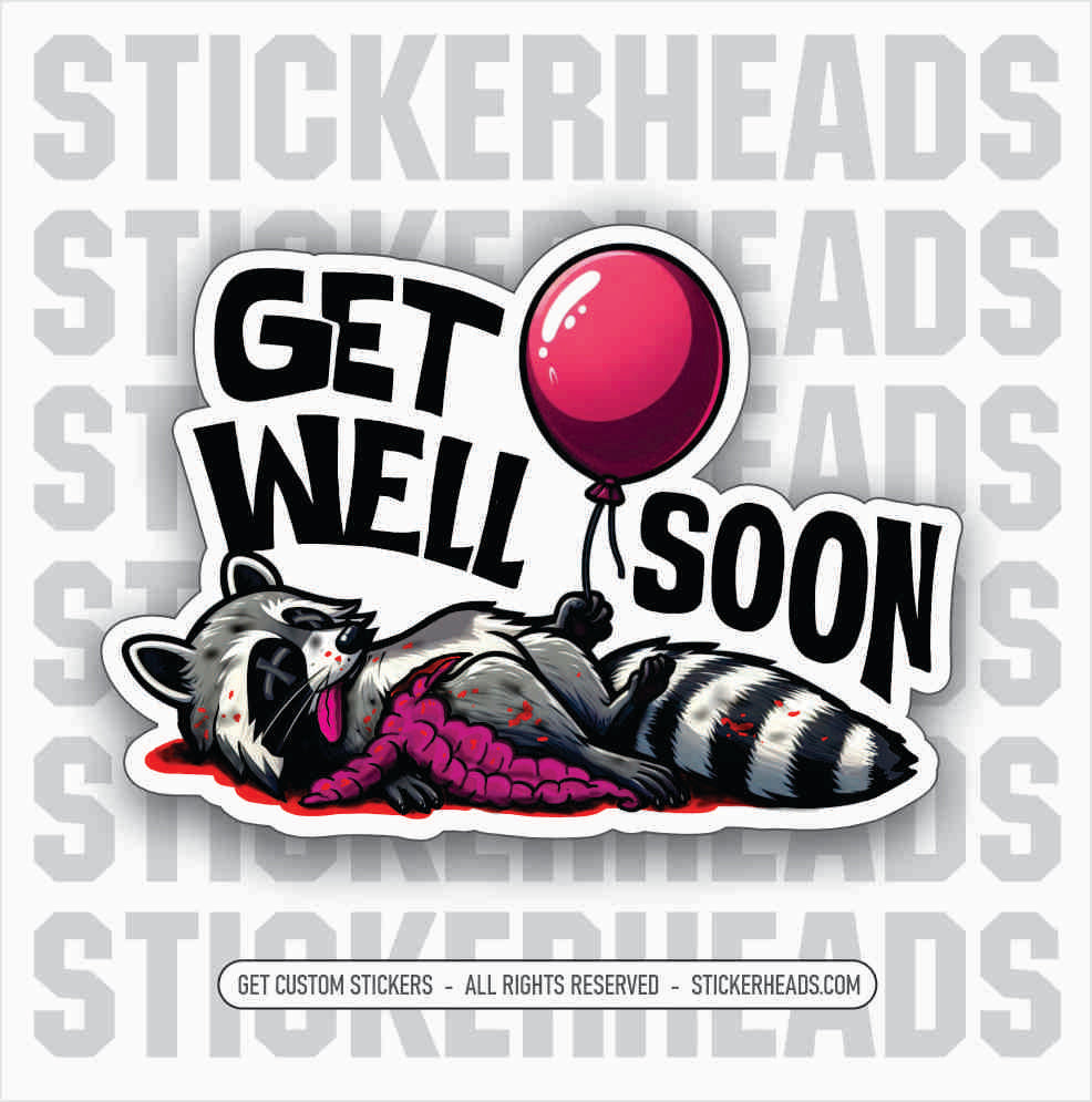 Get Well Soon, Racoon Balloon - funny Sticker Work Union Sticker (Copy ...