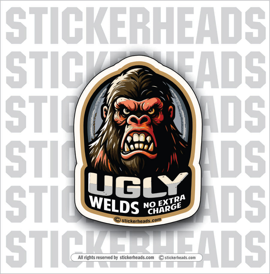 UGLY WELDS - GORILLA - WELDERs - Welder Sticker – Stickerheads Stickers
