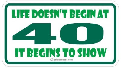 Life Doesn't Begin at 40 - Attitude Sticker – Stickerheads Stickers