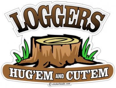 Hug'em and Cut'em - Loggers Logging Sticker – Stickerheads Stickers