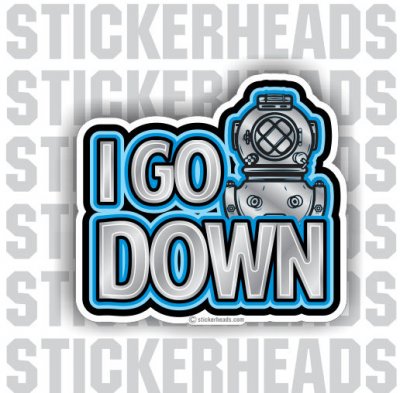 I go Down - Commercial Diver Sticker – Stickerheads Stickers