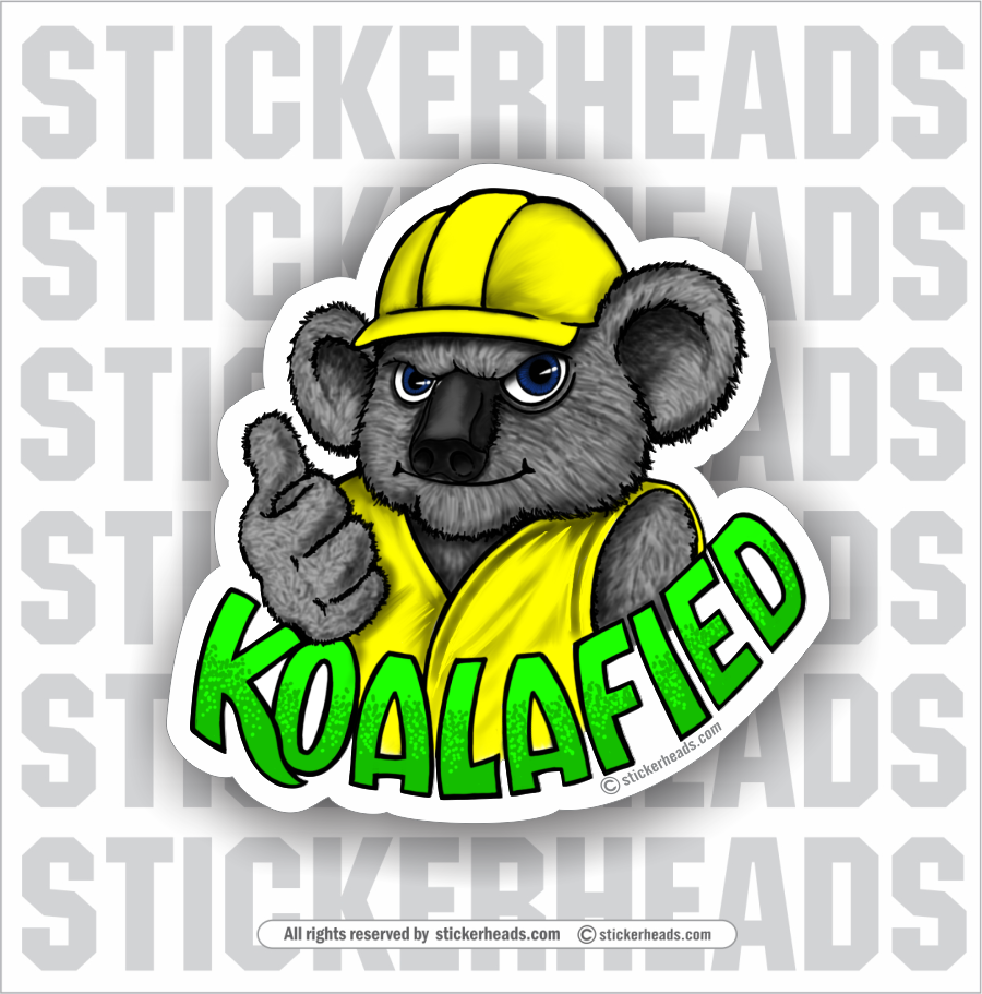 KOALAFIED - KOALA - Funny Work Sticker – Stickerheads Stickers