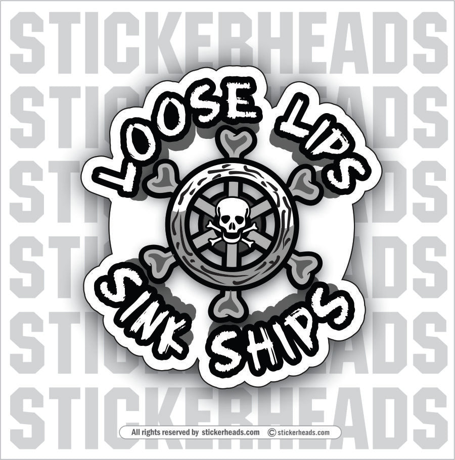 LOOSE LIPS SINK SHIPS - PIRATES WHEEL- Work Union Misc Funny Sticker ...