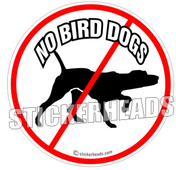 No Bird Dogs - Misc Union Sticker – Stickerheads Stickers