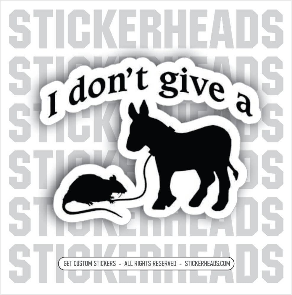 I DON'T GIVE A RATS ASS - RAT AND DONKEY - Funny Work Sticker ...