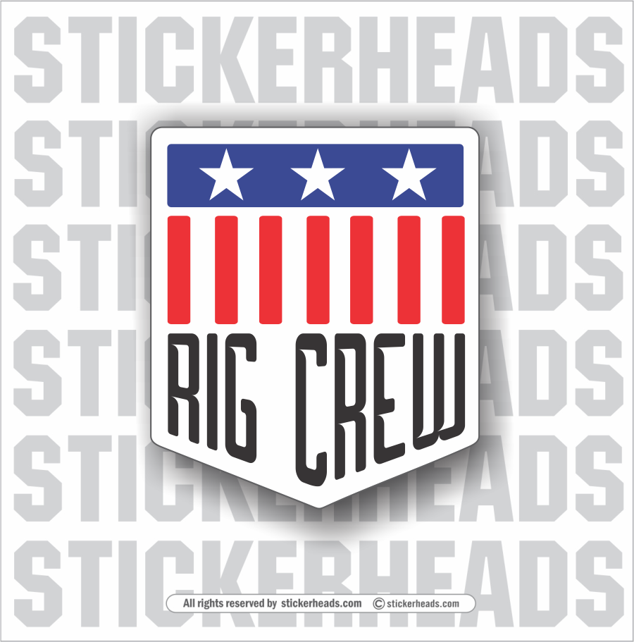 Rig Crew USA - Incentives Sticker – Stickerheads Stickers
