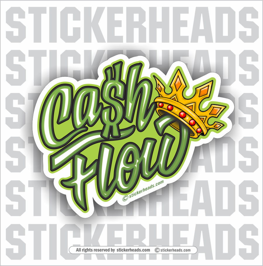 Cash Flow Is King - Funny Work Sticker – Stickerheads Stickers