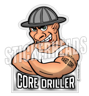 Core Driller Hard Core - Core Driller Drilling Sticker – Stickerheads ...