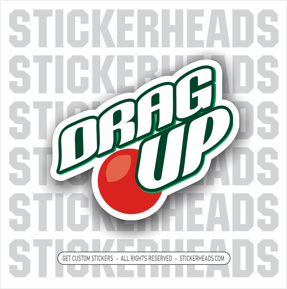 DRAG UP - SODA STYLE LOGO - UNION Funny Work Sticker – Stickerheads ...
