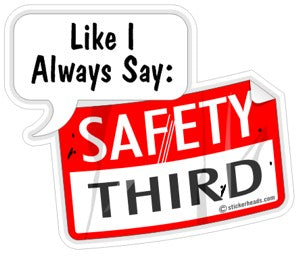 Safety Third - Work Job Sticker – Stickerheads Stickers