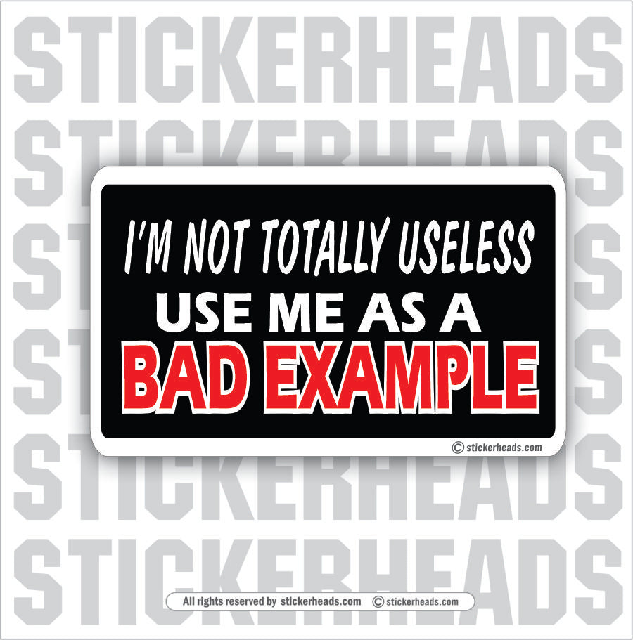 Bad Example - Attitude Sticker – Stickerheads Stickers