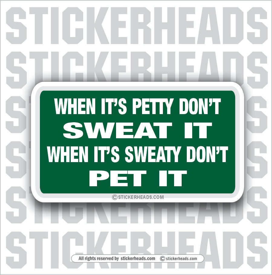 Sweaty Petty - Attitude Sticker – Stickerheads Stickers