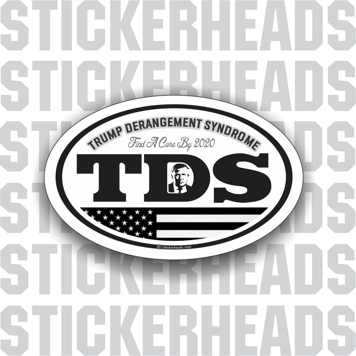 Trump Derangement Syndrome - 2020 - TDS POLITICAL Sticker ...