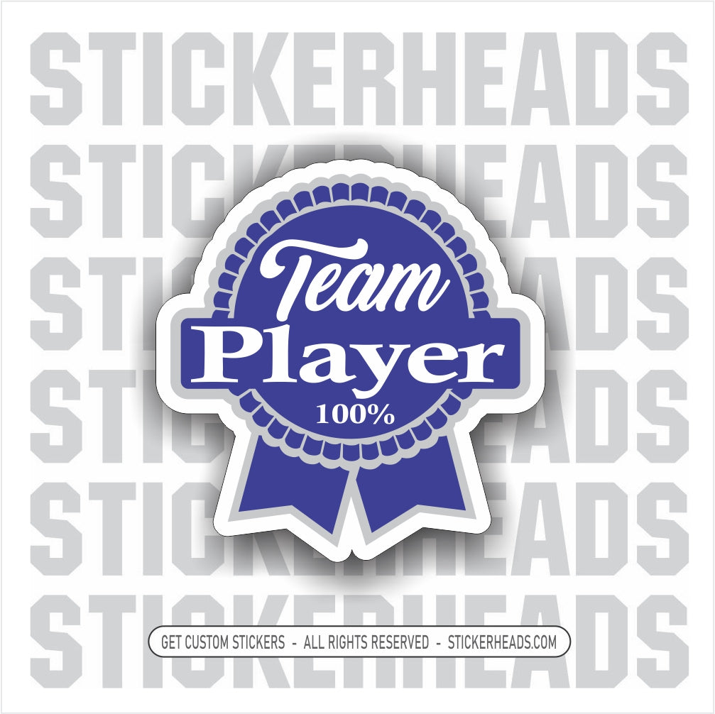 Team Player - Funny Work Sticker – Stickerheads Stickers